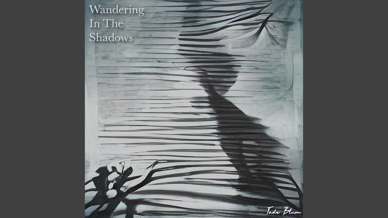 Wandering In The Shadows - YouTube