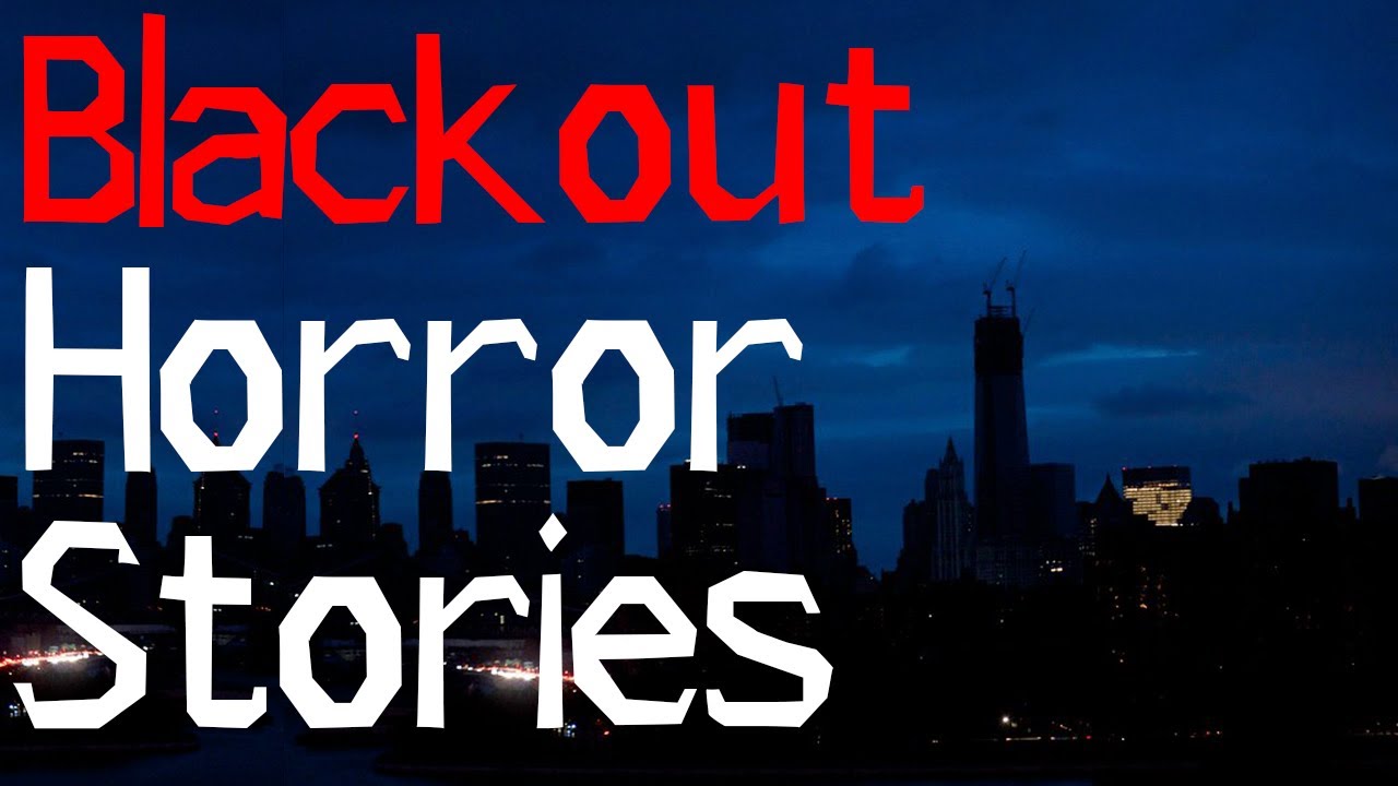 3 Disturbing TRUE Blackout Horror Stories - YouTube