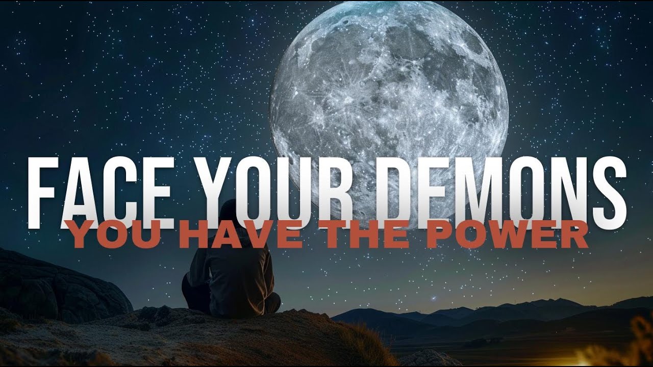 Face Your Demons Head On - You Have the Power Within - YouTube