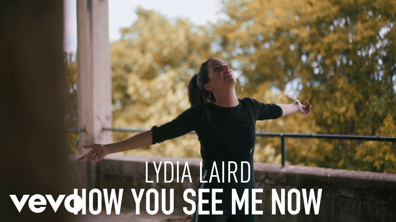 Lydia Laird - How You See Me Now (Official Performance Video) - YouTube