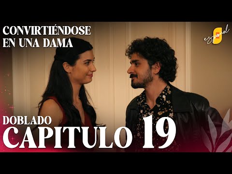 Convirtiéndose en Una Dama | Gonulcelen - Capítulo 19