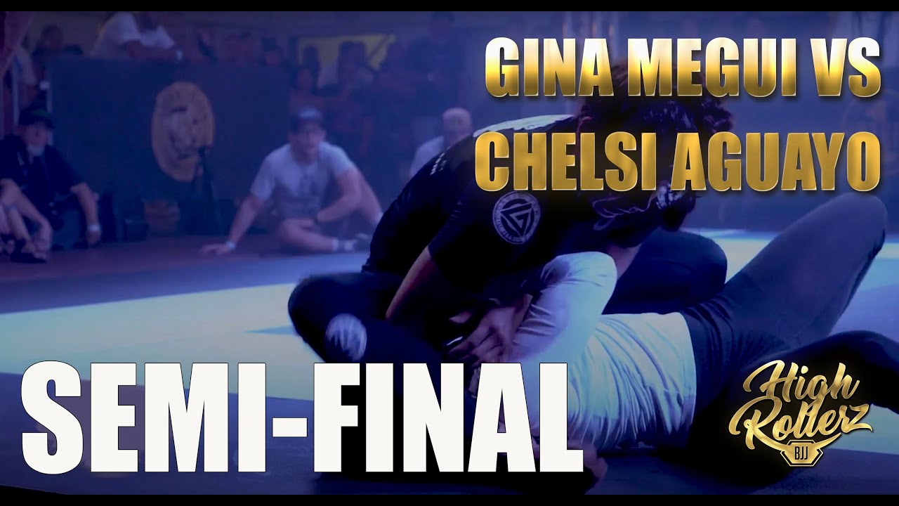 SEMI-FINAL: Gina Megui vs Chelsi Aguayo - No-Gi Jiu Jitsu - High ...
