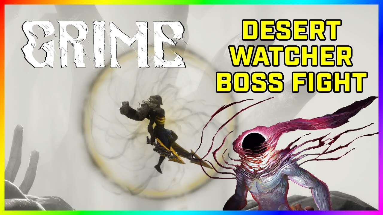 GRIME – Desert Watcher Boss Fight | WanderPlay - YouTube
