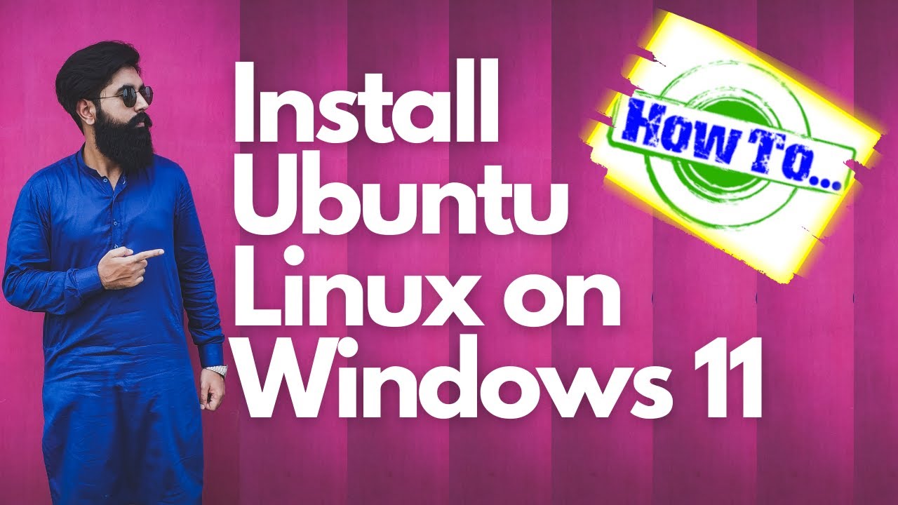 HOW TO INSTALL UBUNTU LINUX ON WINDOWS 11 - Step by Step Tutorial - YouTube