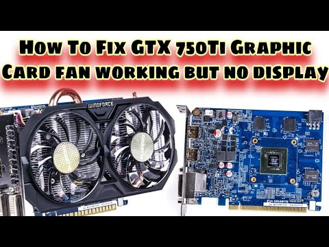 How To Repair Gigabyte GTX 750Ti Graphic Card fan working but no ...