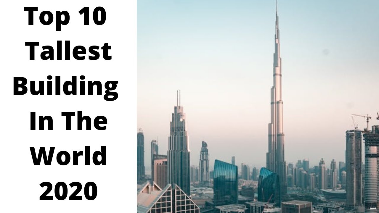 Top 10 Tallest Building In The World 2020 - YouTube