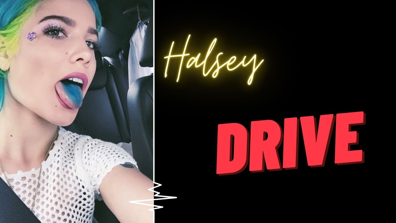 🚗 Halsey - Drive 中文歌詞 Lyrics - YouTube