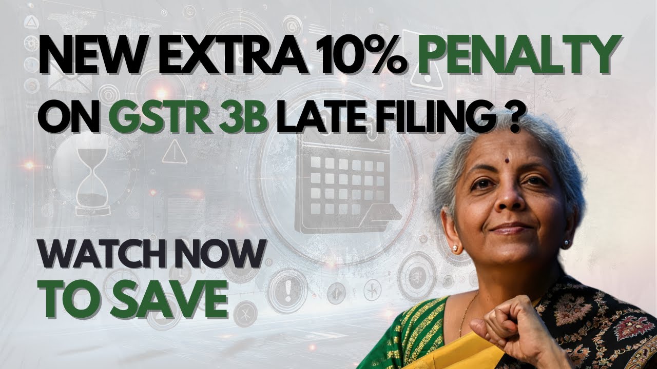 GST New 10% Penalty On GSTR 3B Late Filing? | Section 74A | Section 73 ...