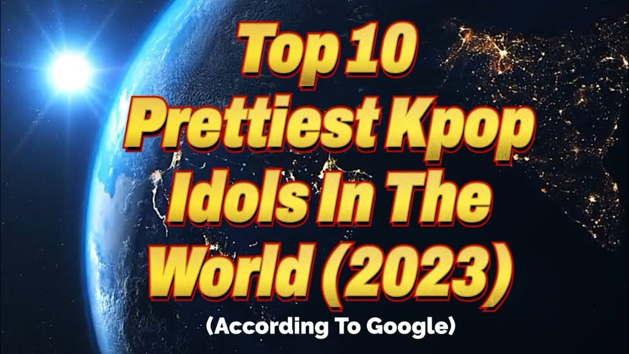Top 10 Prettiest Female Kpop Idols In The World 2023 YouTube top-10-prettiest-female-kpop-idols-in-the-world-2023-youtube