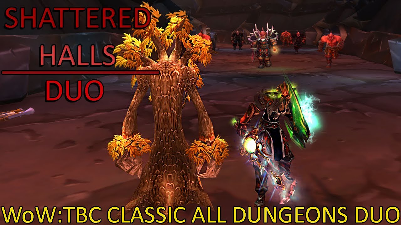 Shattered Halls 2-Man/Duo [Warrior Druid PvE Duo] [World of Warcraft ...