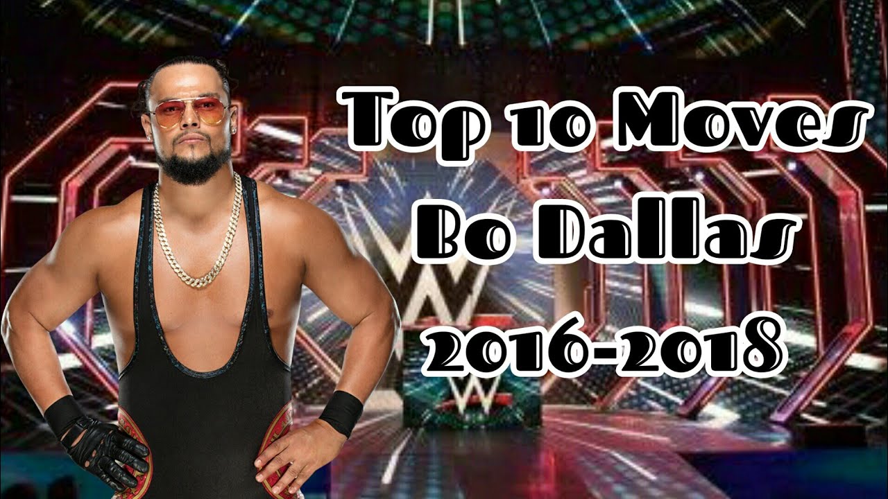 Top 10 Moves of Bo Dallas 2016-2018 - YouTube