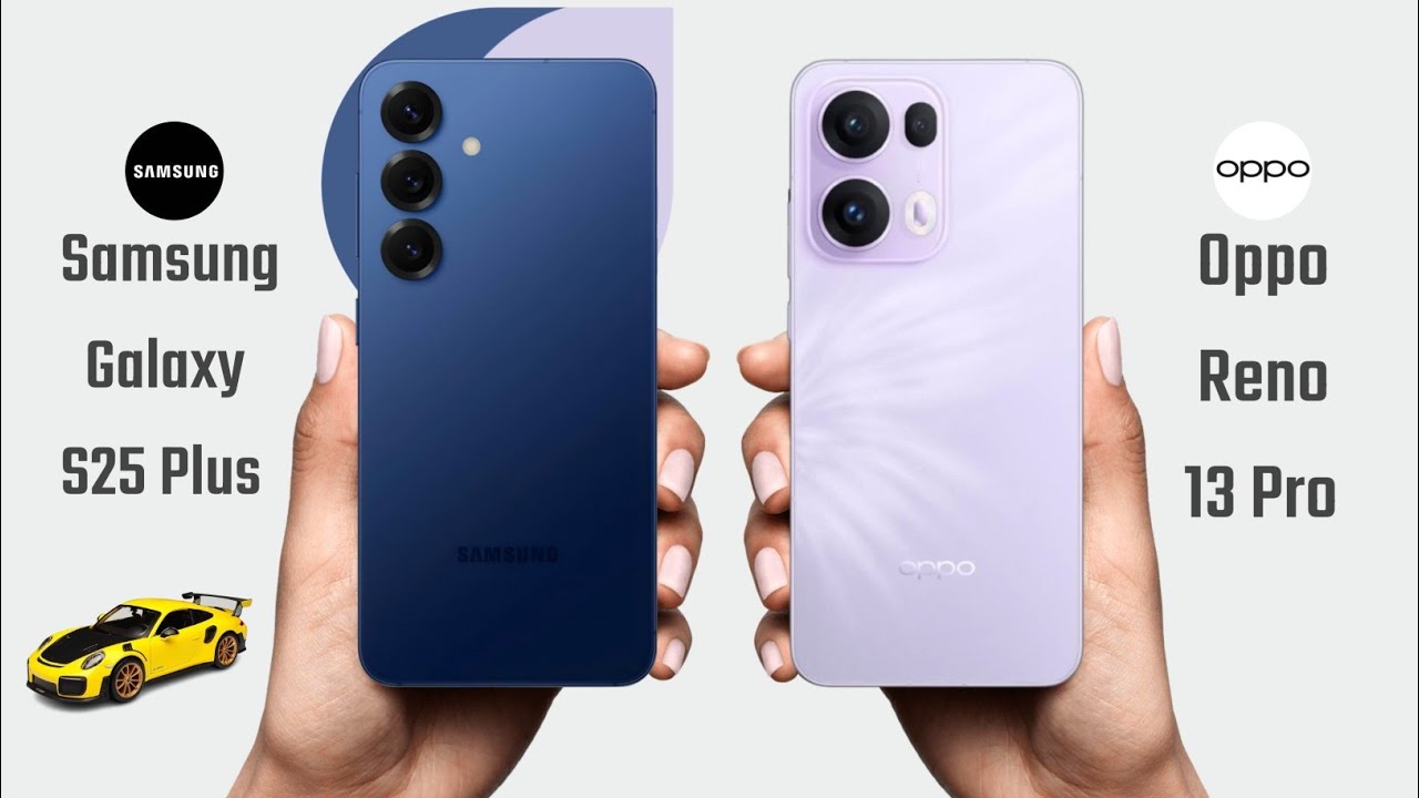 Samsung Galaxy S25 Plus vs Oppo Reno 13 Pro - YouTube