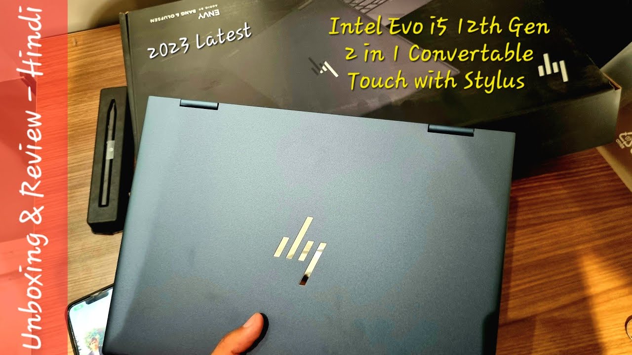 2023 HP Envy x360 Intel Evo i5 12th Gen 2 in 1 Laptop Unboxing & Review ...