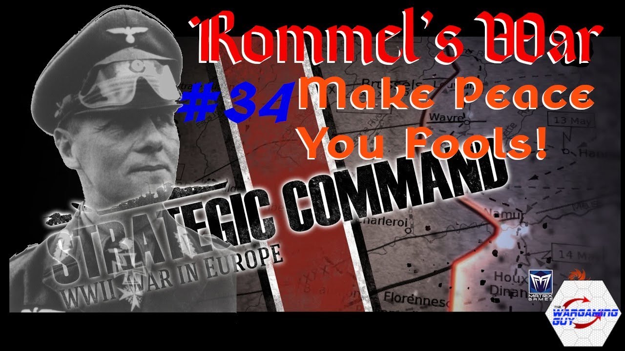 34 Rommels War Make Peace You Fools - YouTube