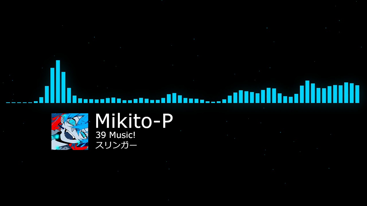 39 Music! | Mikito-P 💙 - YouTube