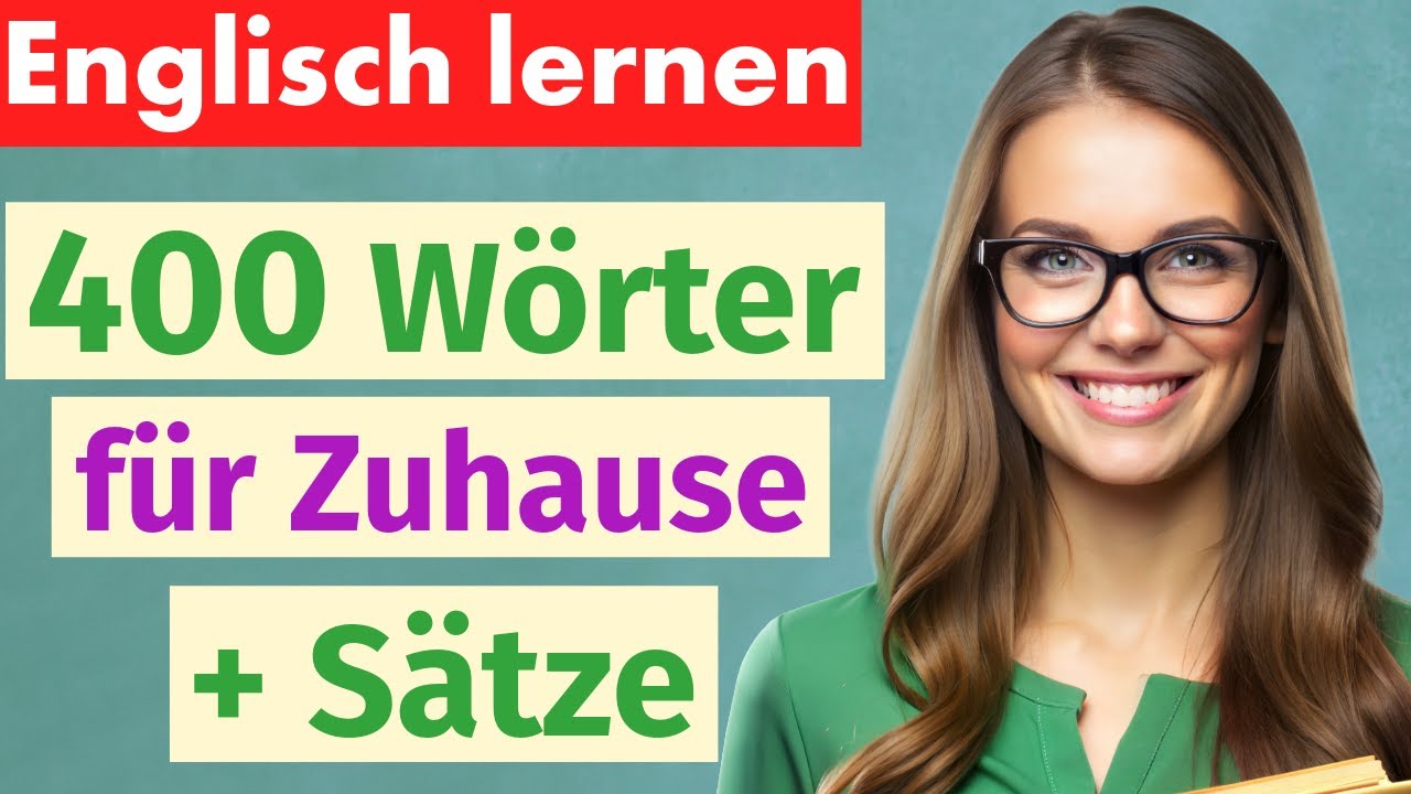 400 Englische Wörter für Zuhause | Englischkurs für Anfänger - YouTube