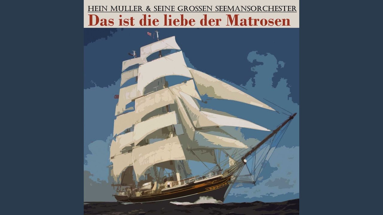 Das ist die liebe der Matrosen - YouTube