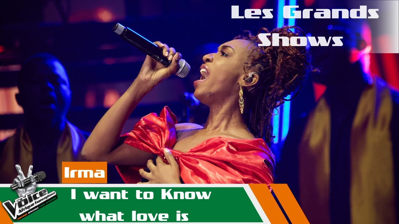 Irma - I want to Know what love is | Les Grands Shows | The Voice ...