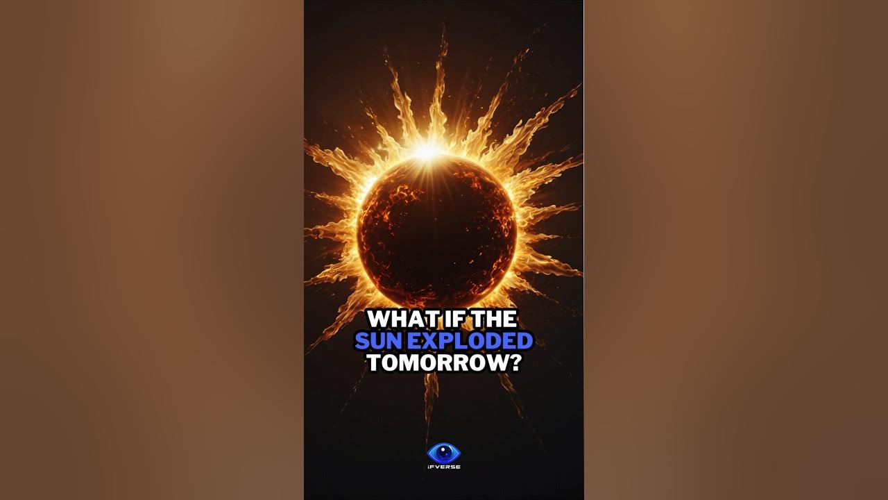 What if the Sun exploded tomorrow!? #whatif #facts #space #astronomy - YouTube