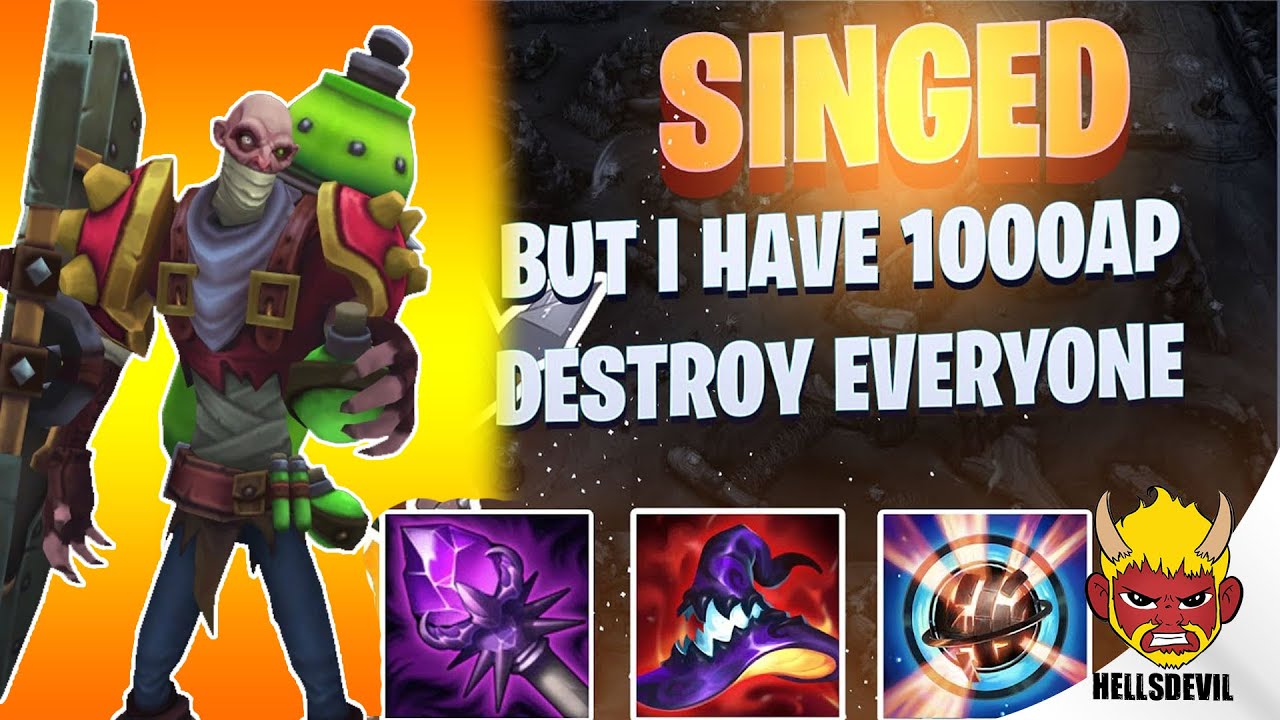Singed But I have 1000 AP and Destroy Everyone... | Singed Gameplay ...