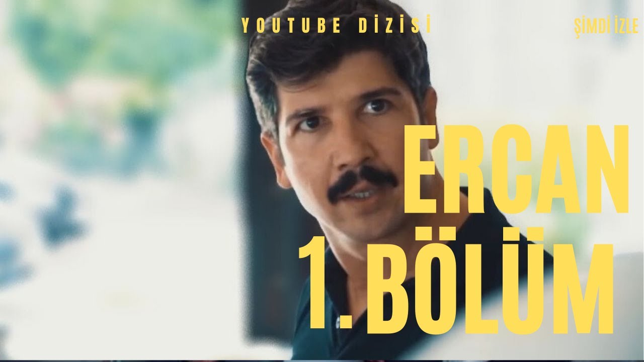 Ercan 1.Bölüm - YouTube