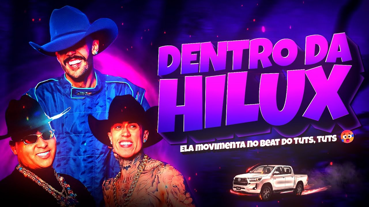 Beat Dentro Da Hilux Tuts Tuts Remix Funk Djay L Beats And Djaynyne Youtube