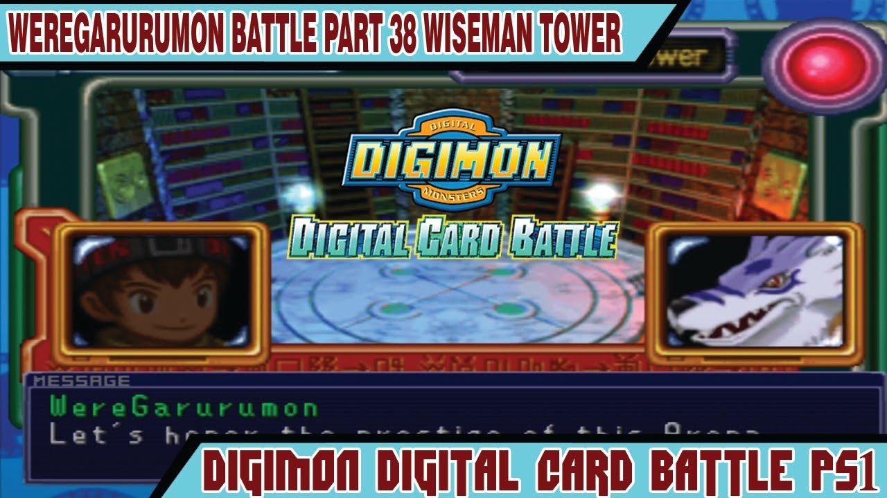 Digimon Digital Card Battle PS1 - WereGarurumon Battle Part 38 Wiseman ...