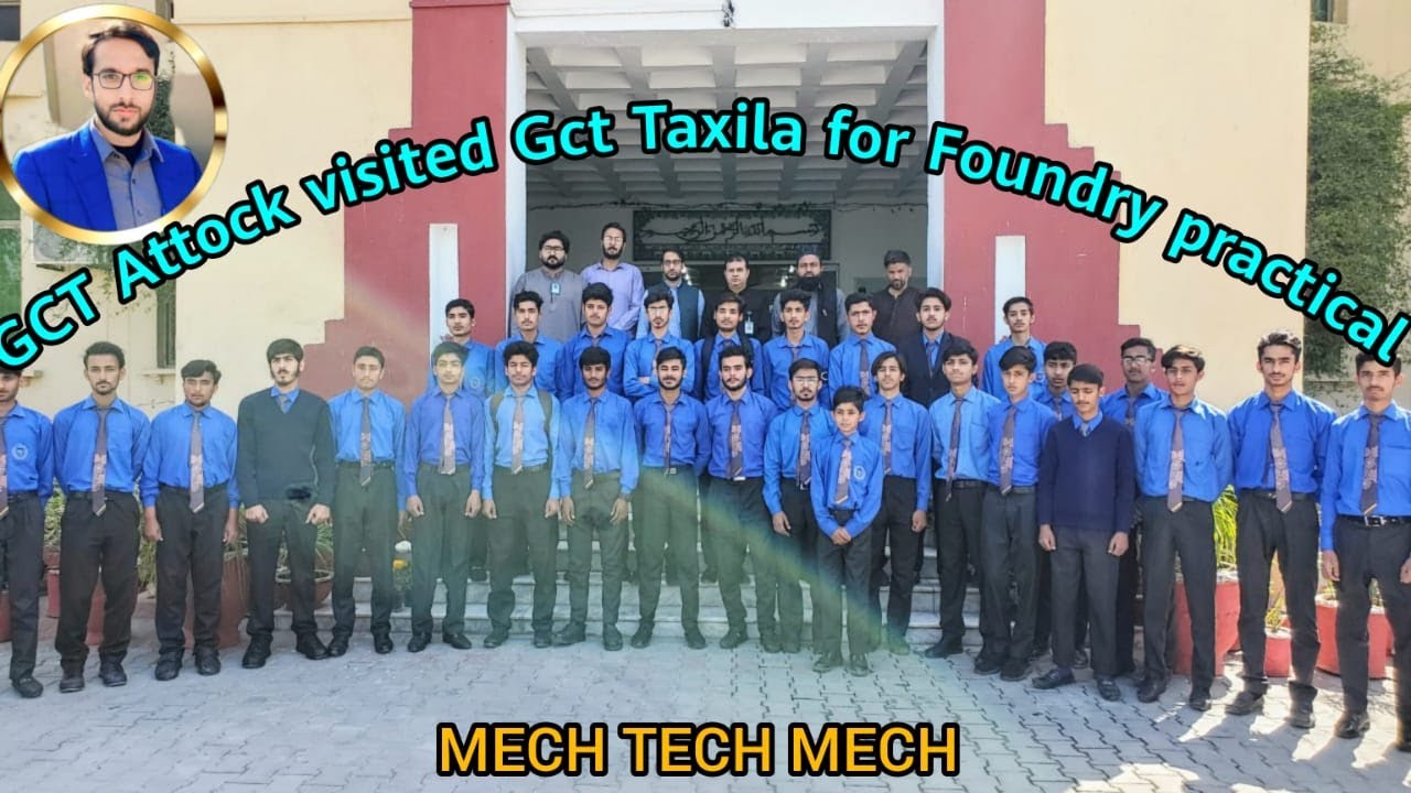 FOUNDRY SHOP IGCT ATTOCK VISIT TO GCT TAXILA - YouTube