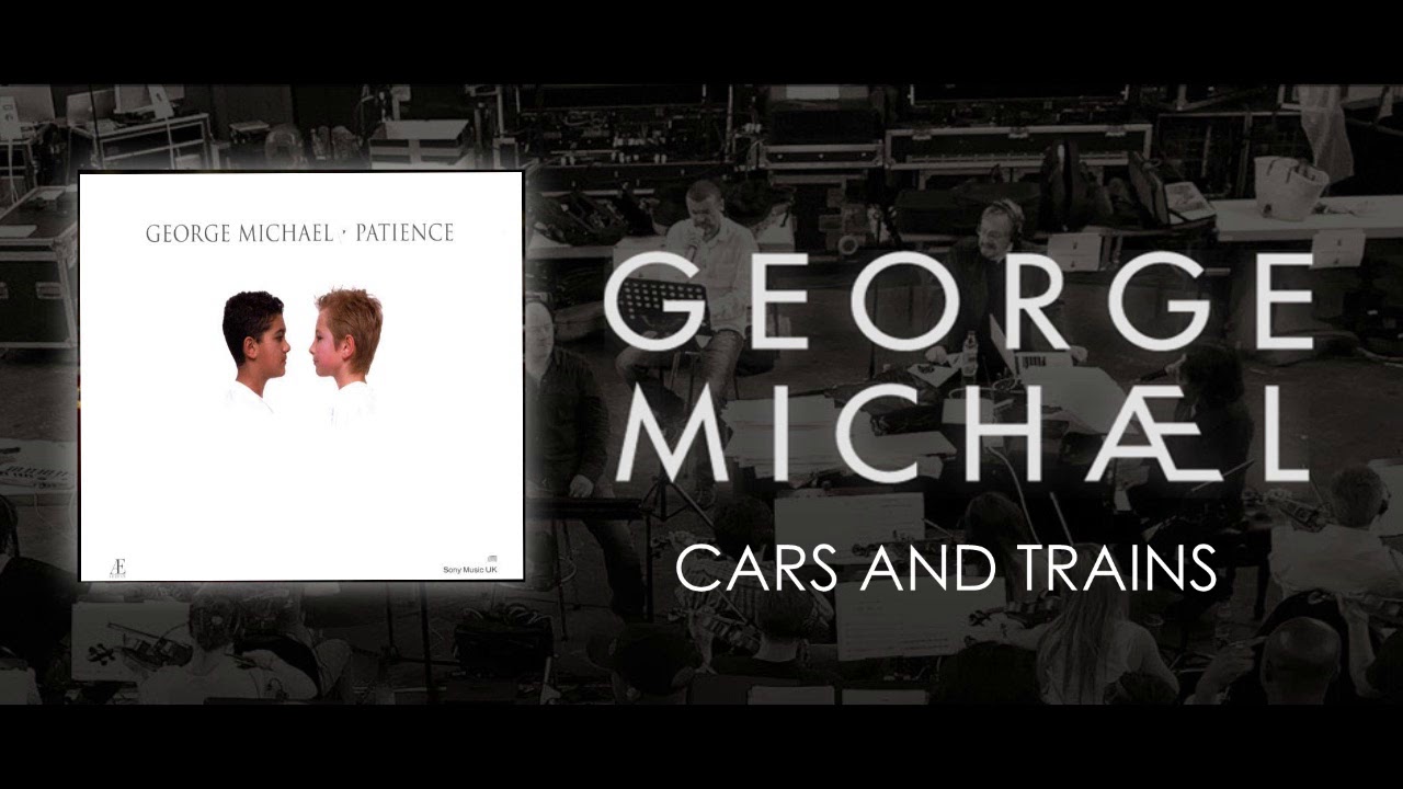 George Michael Cars and Trains - YouTube
