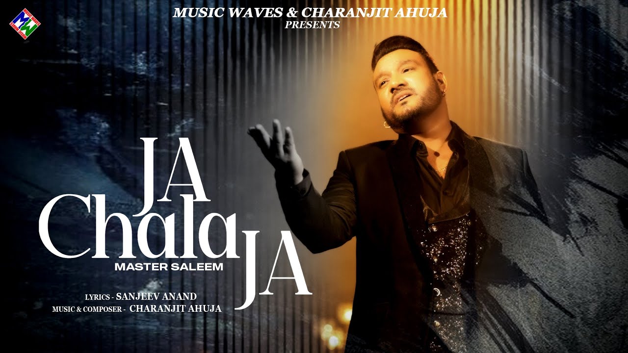 Ja Chala Ja - Master Saleem (Official Video) | Music Waves | Latest ...
