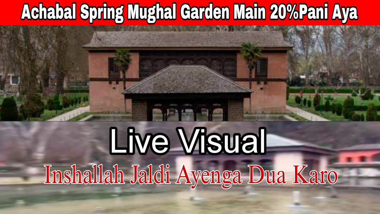 Achabal Mughal Garden Main 20%Pani Wapas Aya Hai||Achabal Anantnag ...