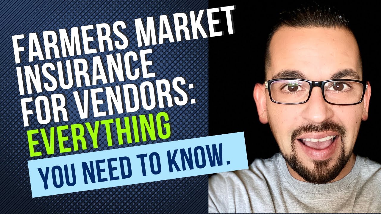 What is the Right Insurance For Farmers Market Vendors? - YouTube