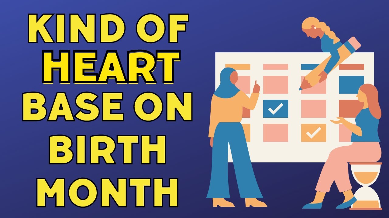 Kind Of Heart You Have Based On Your Birth Month - YouTube