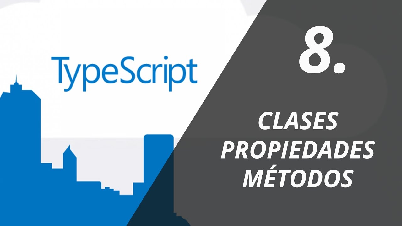 Objetos, Clases, propiedades y métodos - 08 - Curso de TypeScript para ...