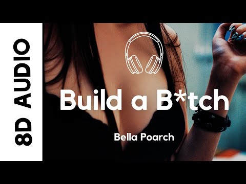 Bella Poarch - Build a B*tch (8D AUDIO)