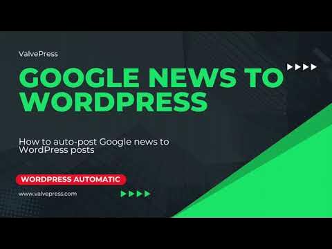 How to Auto-post from Google news to WordPress posts - YouTube