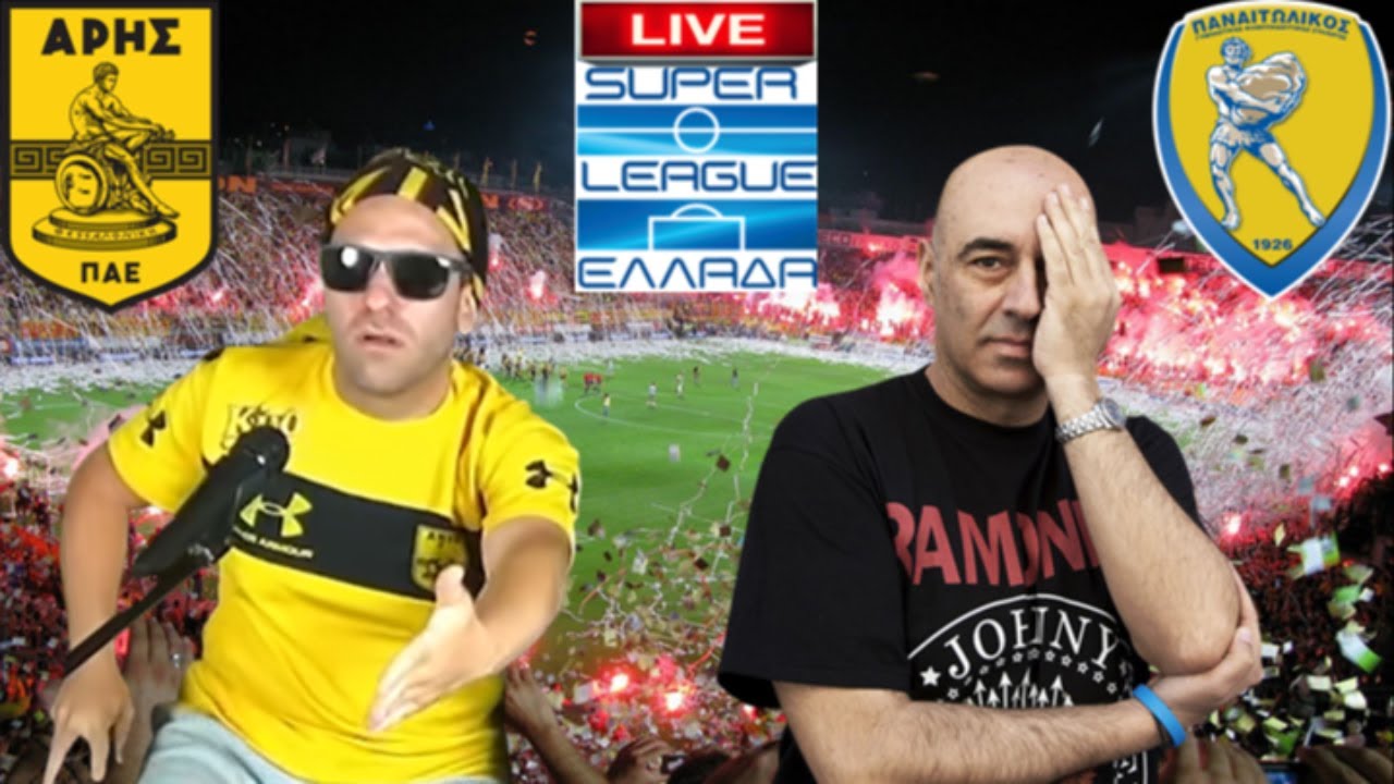 Live σχολιασμός ΑΡΗΣ-ΠΑΝΑΙΤΩΛΙΚΟΣ με Χατζηνάκο-Ασλαμά - YouTube