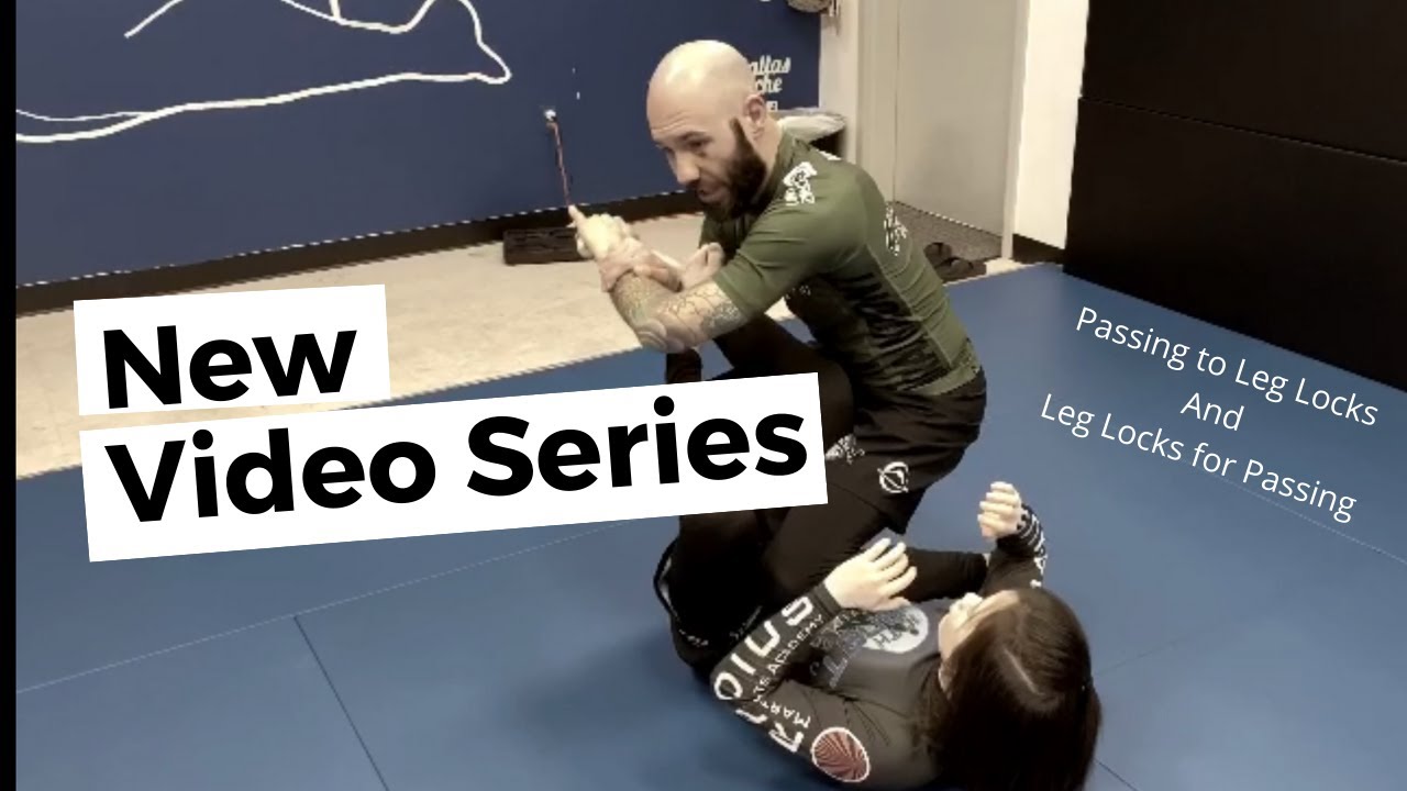 Leg Locks for Passing/Passing into Leg Locks [NEW VIDEO SERIES] - YouTube