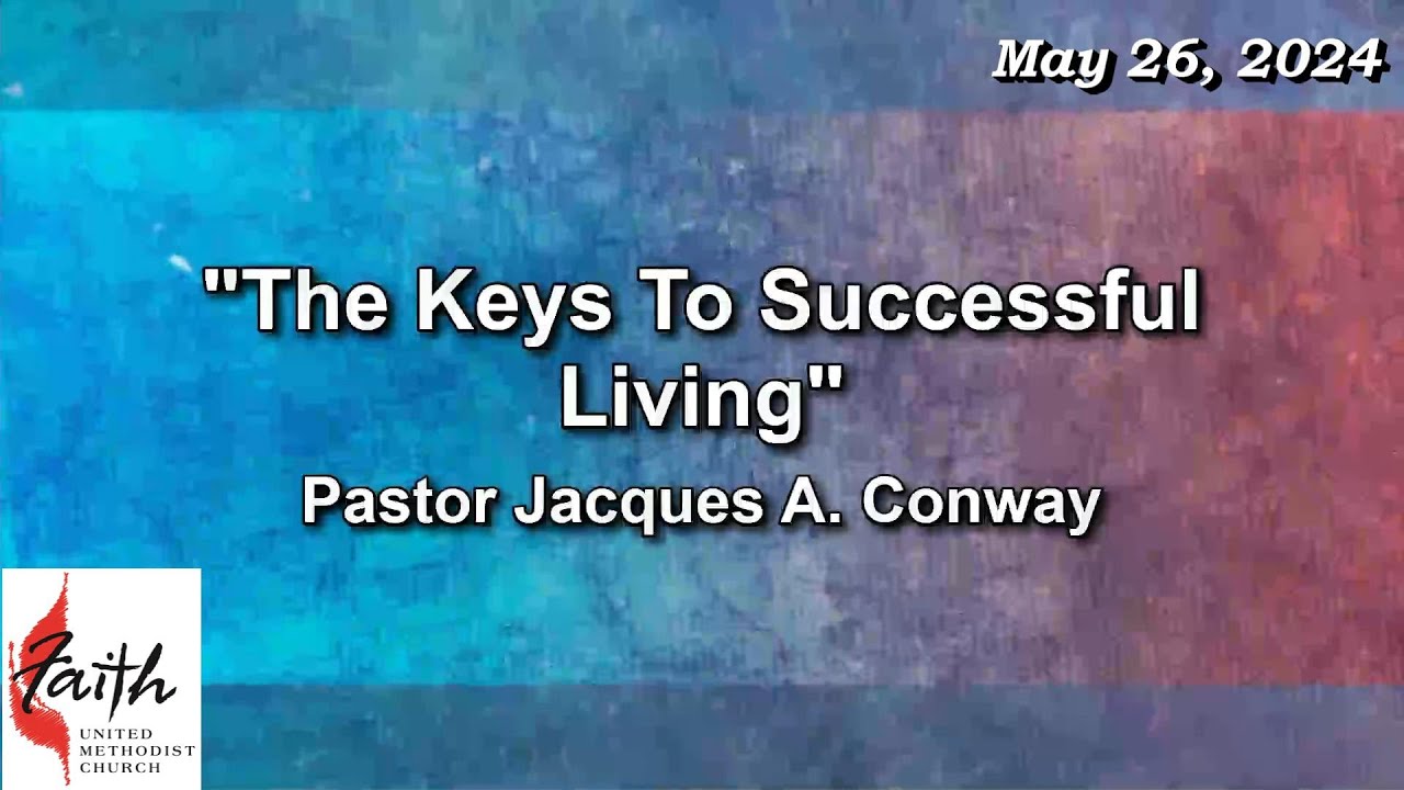 05-26-2024 Sermon THE KEYS TO SUCCESSFUL LIVING - YouTube