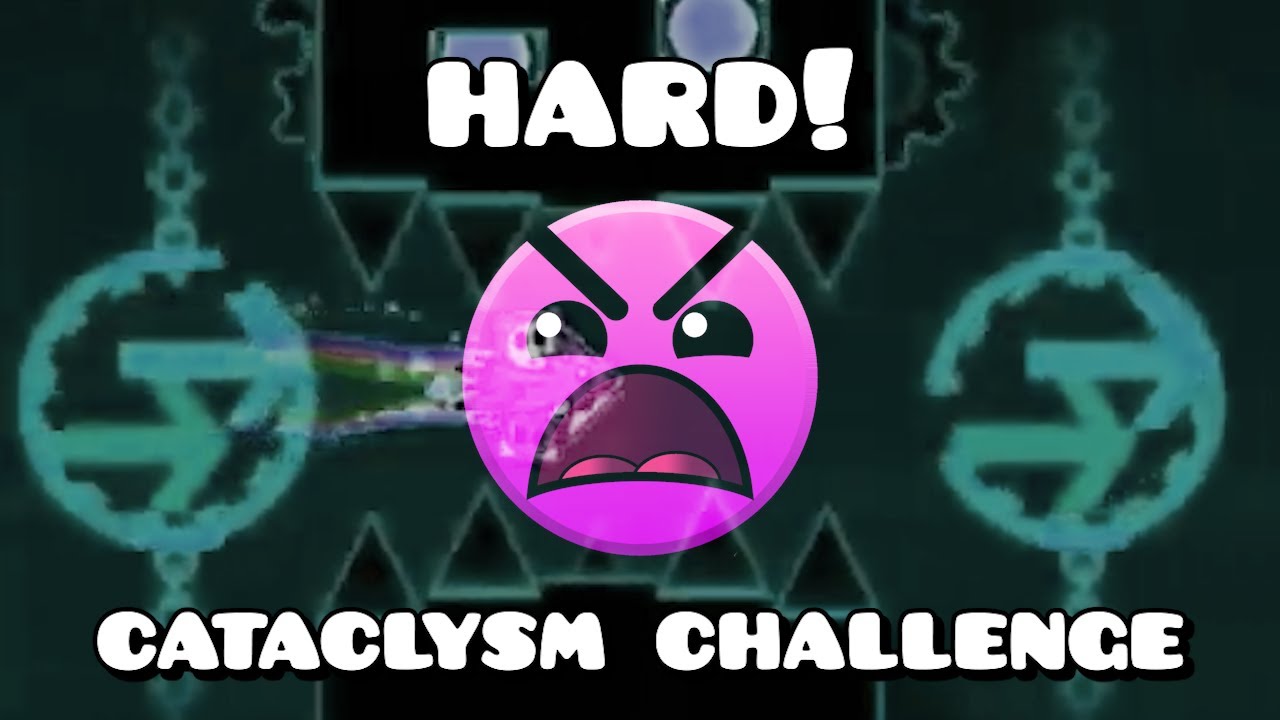 GD: Cataclysm Challenge! By ME! GD Works Again! - YouTube