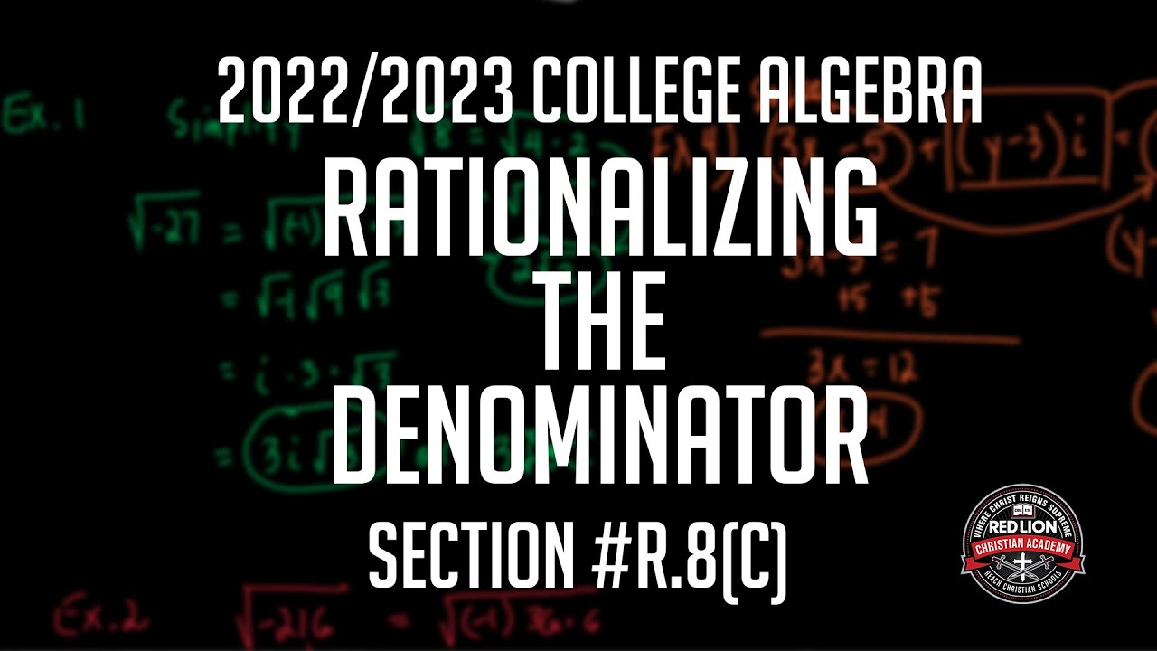 College Algebra Section R.8(c) "Rationalizing the Denominator" - YouTube