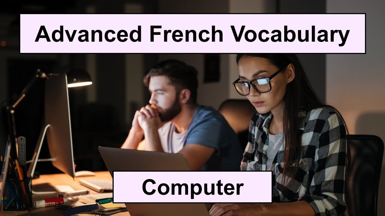 Advanced French Vocabulary - Computer - YouTube