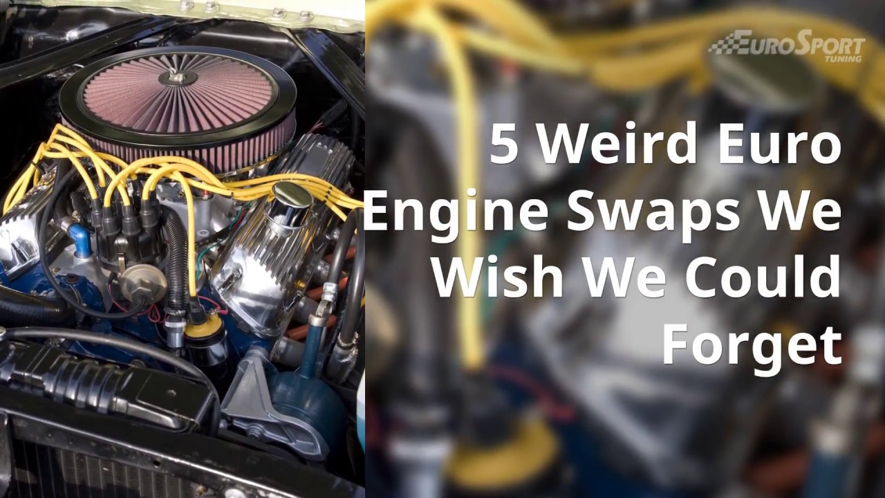 5 Weird Euro Engine Swaps We Wish We Could Forget - YouTube