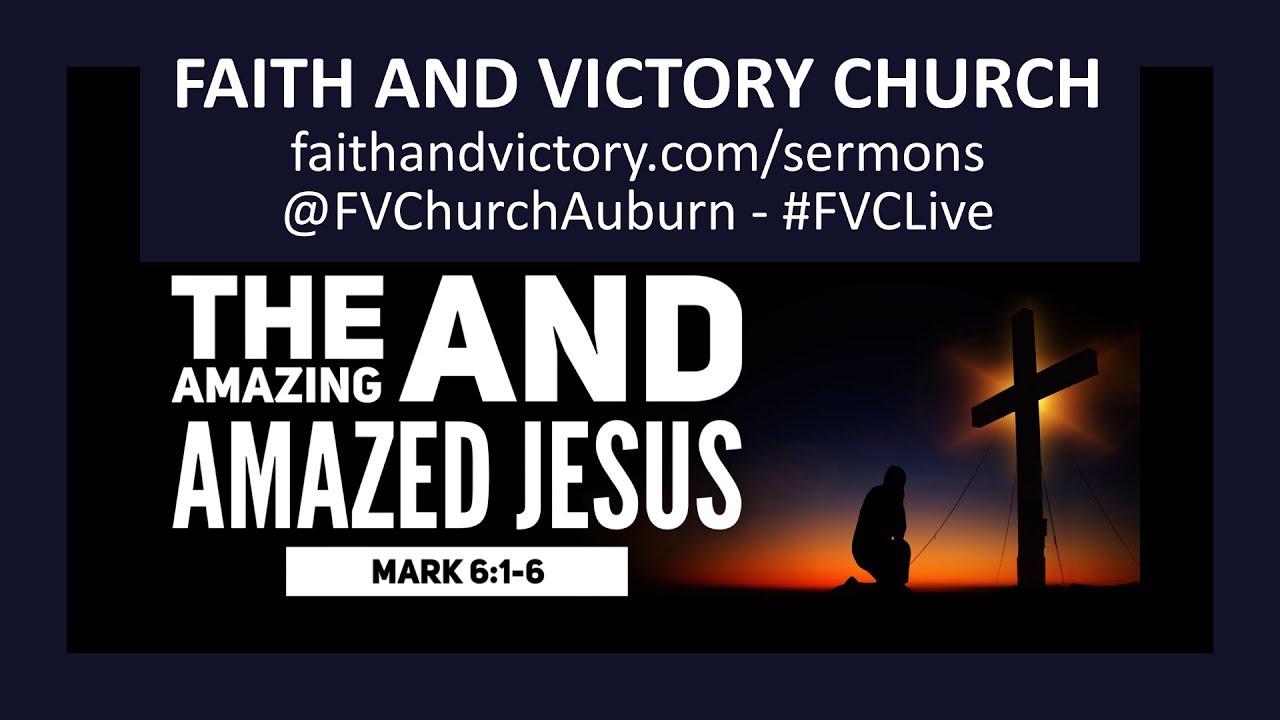 The Amazing and Amazed Jesus - Ethan Leavitt - Mark 6:1-6 - YouTube