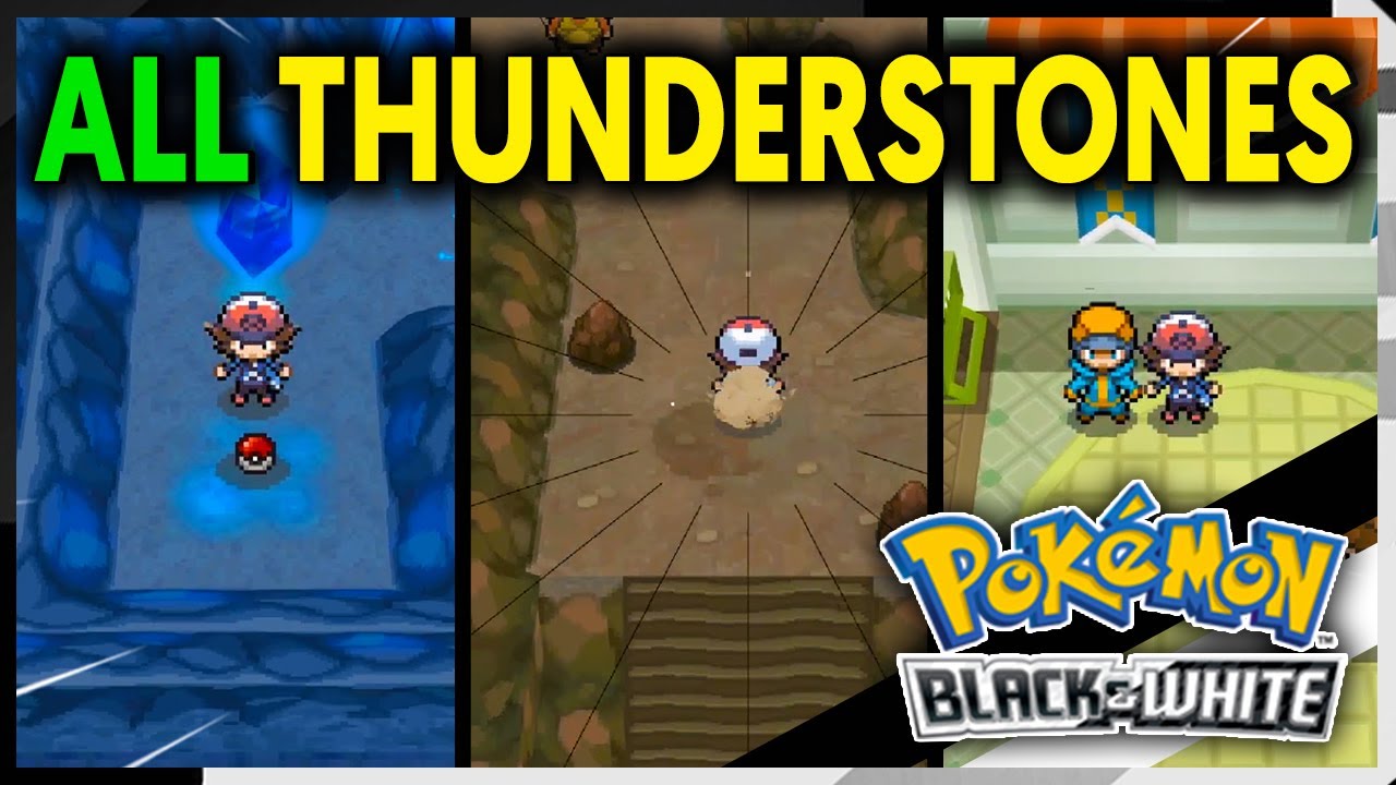 WHERE TO FIND ALL THE THUNDERSTONES ON POKEMON BLACK AND WHITE - YouTube