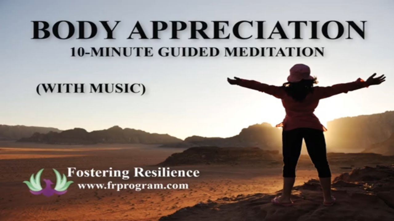 10 Minute Guided Meditation for Body Appreciation - YouTube
