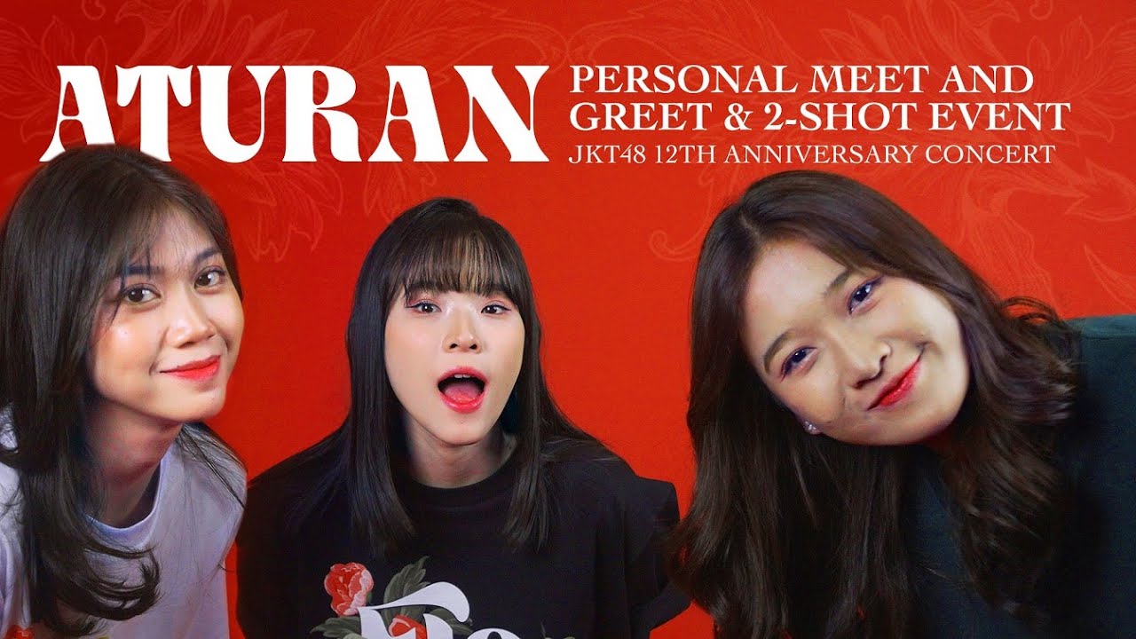 JKT48 Personal Meet and Greet & 2-Shot Event Rules - YouTube