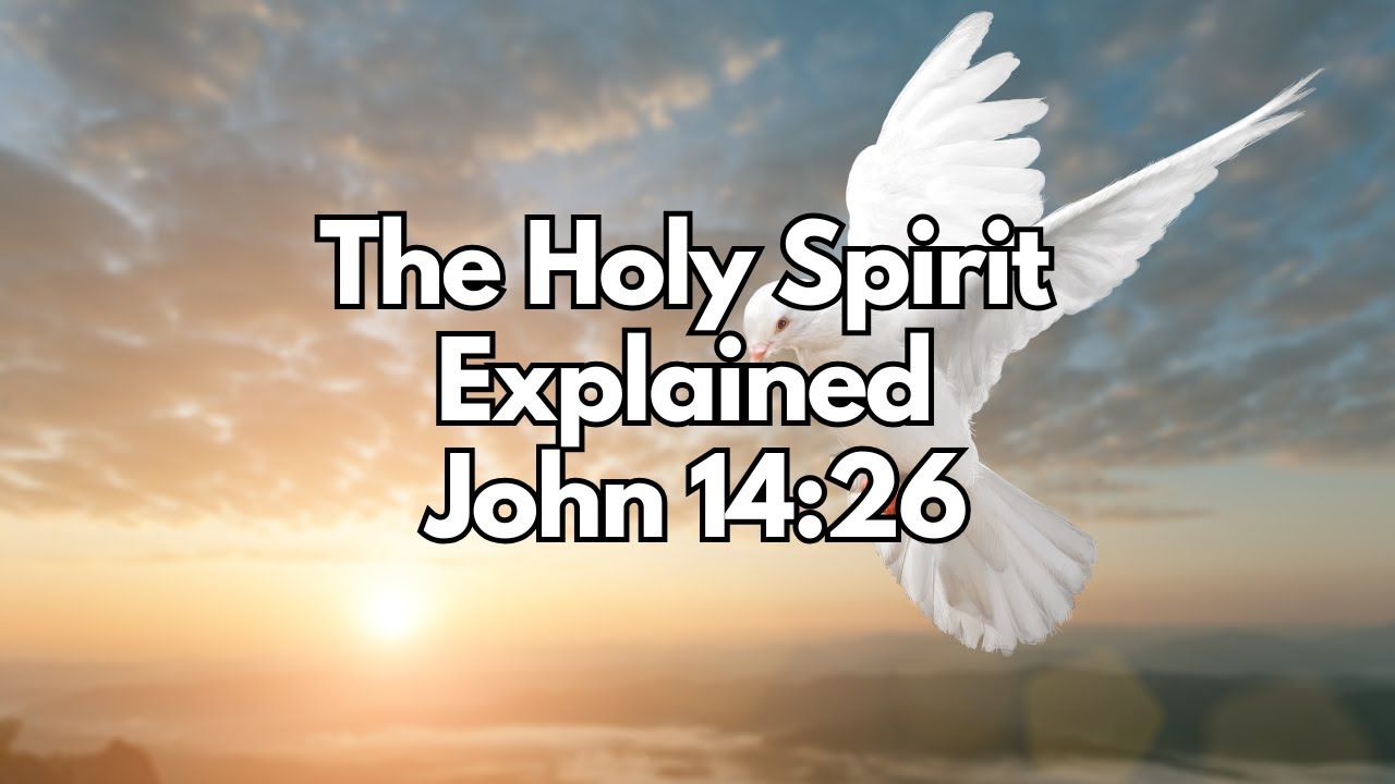 The Holy Spirit Explained - John 14:26 - YouTube