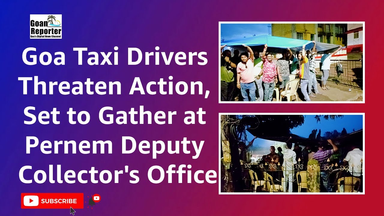Goan Reporter: Goa Taxi Drivers to Take Major Action if Demands Aren’t ...