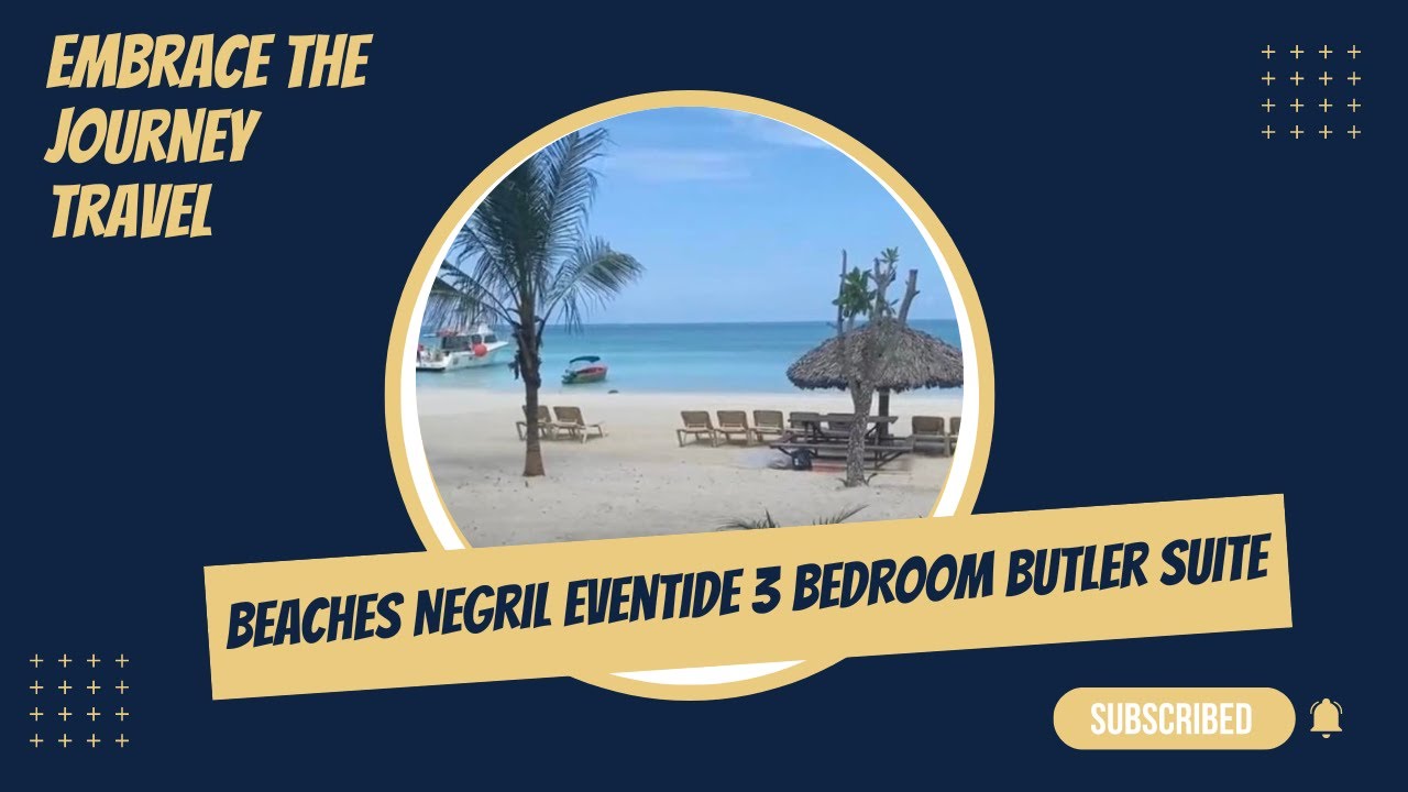 Beaches Negril Eventide 3 Bedroom Butler Suite - YouTube